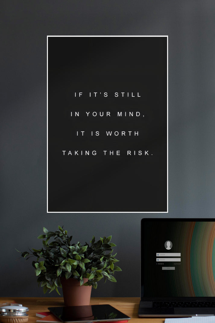 Its Worth Taking The Risk | Quotes | Motivational Poster – Posterized