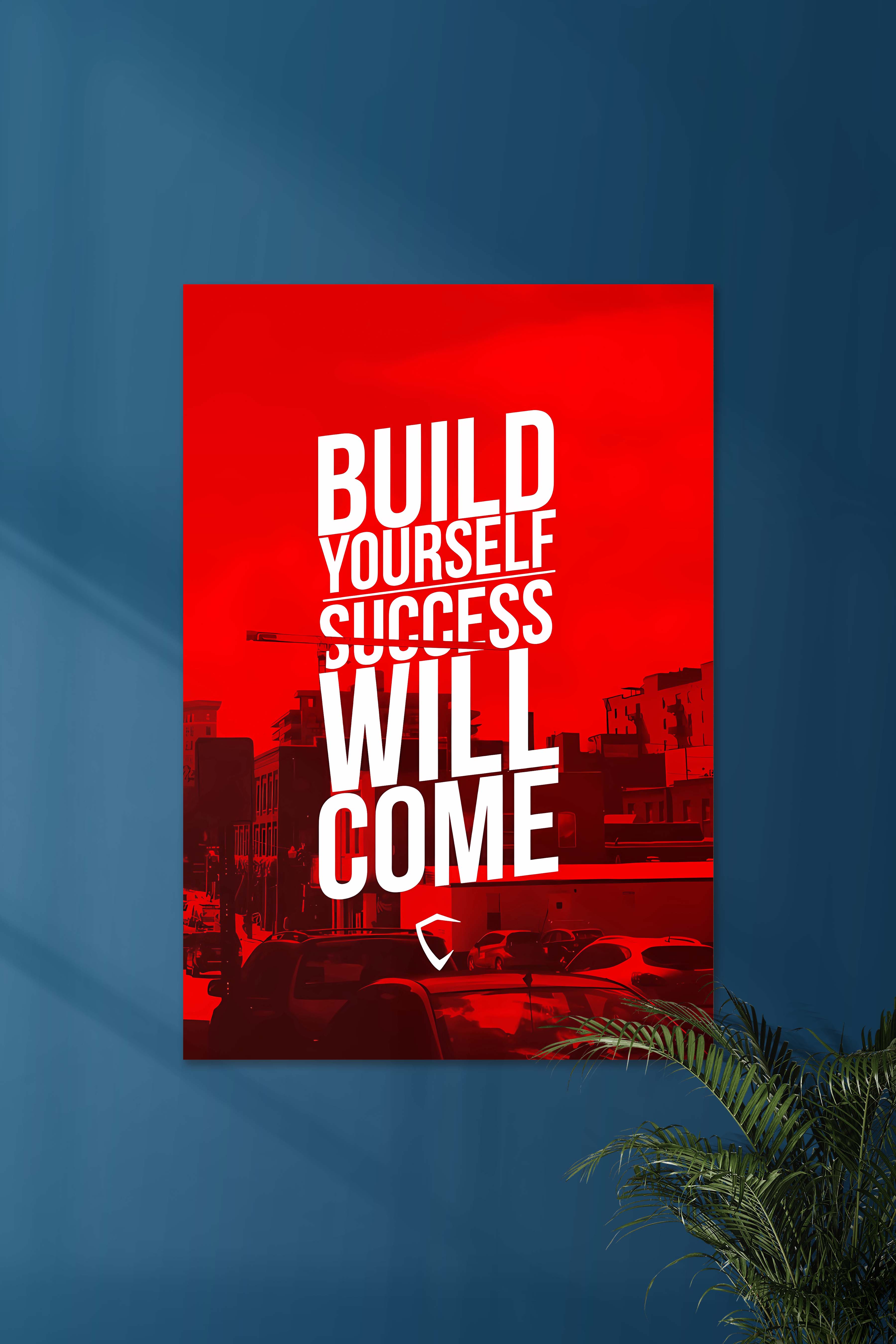 BUILD YOURSELF SUCCESS WILL COME | GYM | Motivational Poster – Posterized