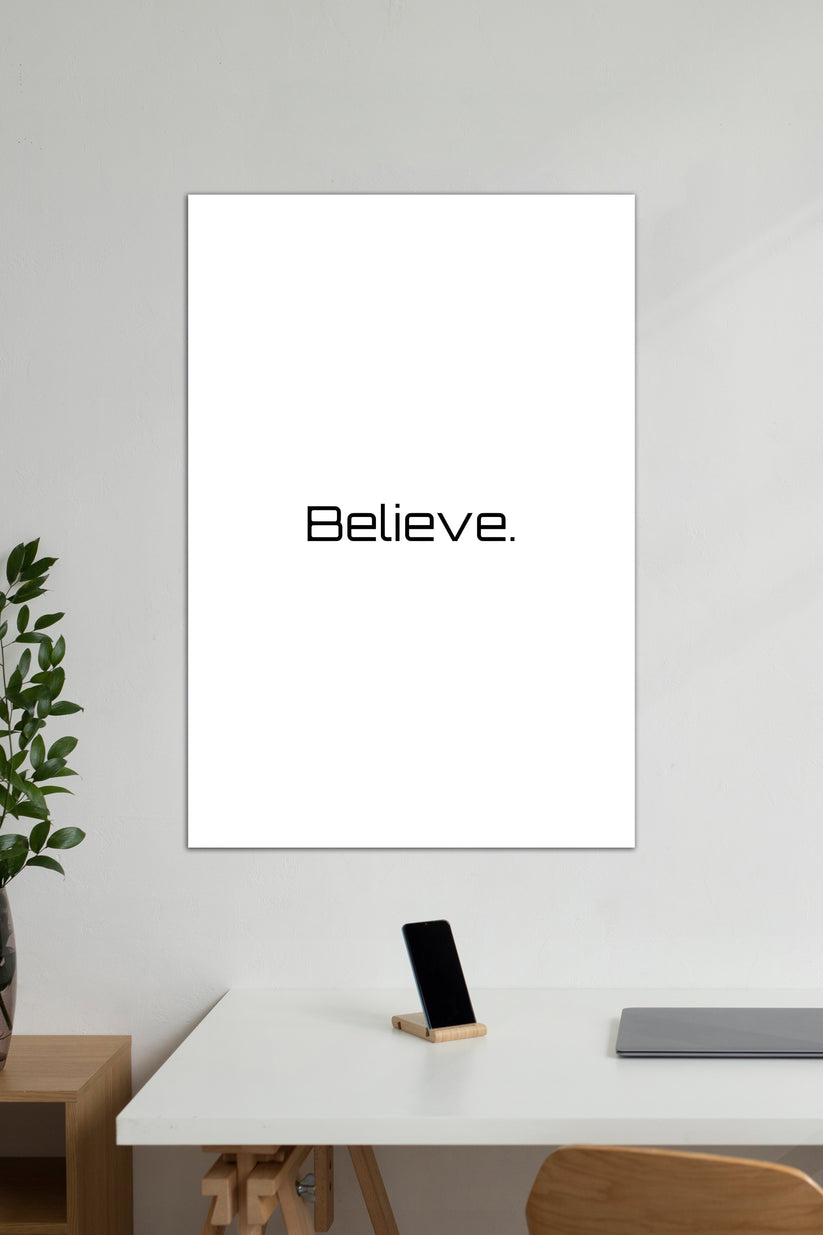 Believe | Quotes | Motivational Poster | Posterized.in