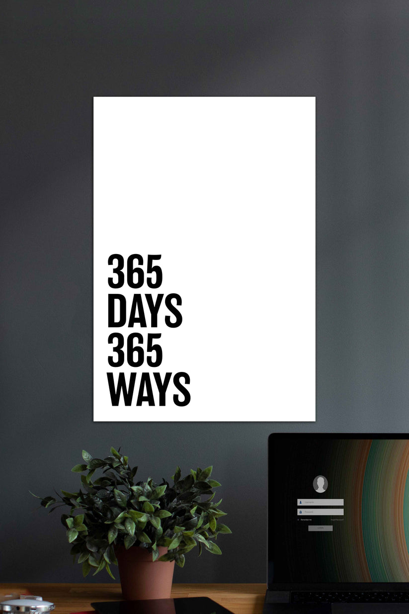 365 Days 365 Ways | Motivational Quotes Poster | Posterized.in