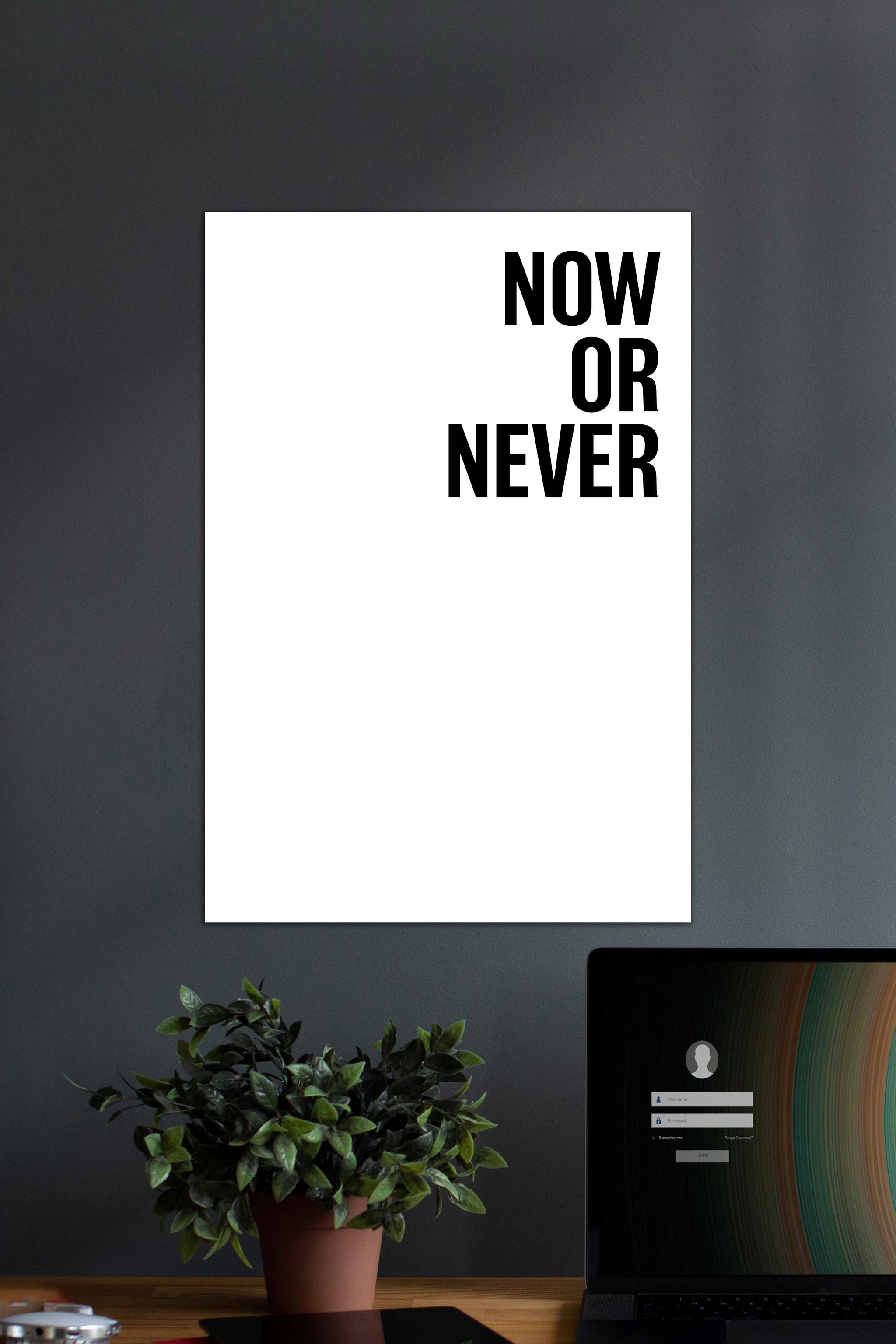 Now OR Never | Motivational Quotes Poster | Posterized.in