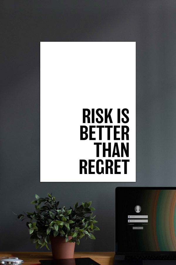 Risk is Better Than Regret | Motivational Quotes Poster | Posterized.in