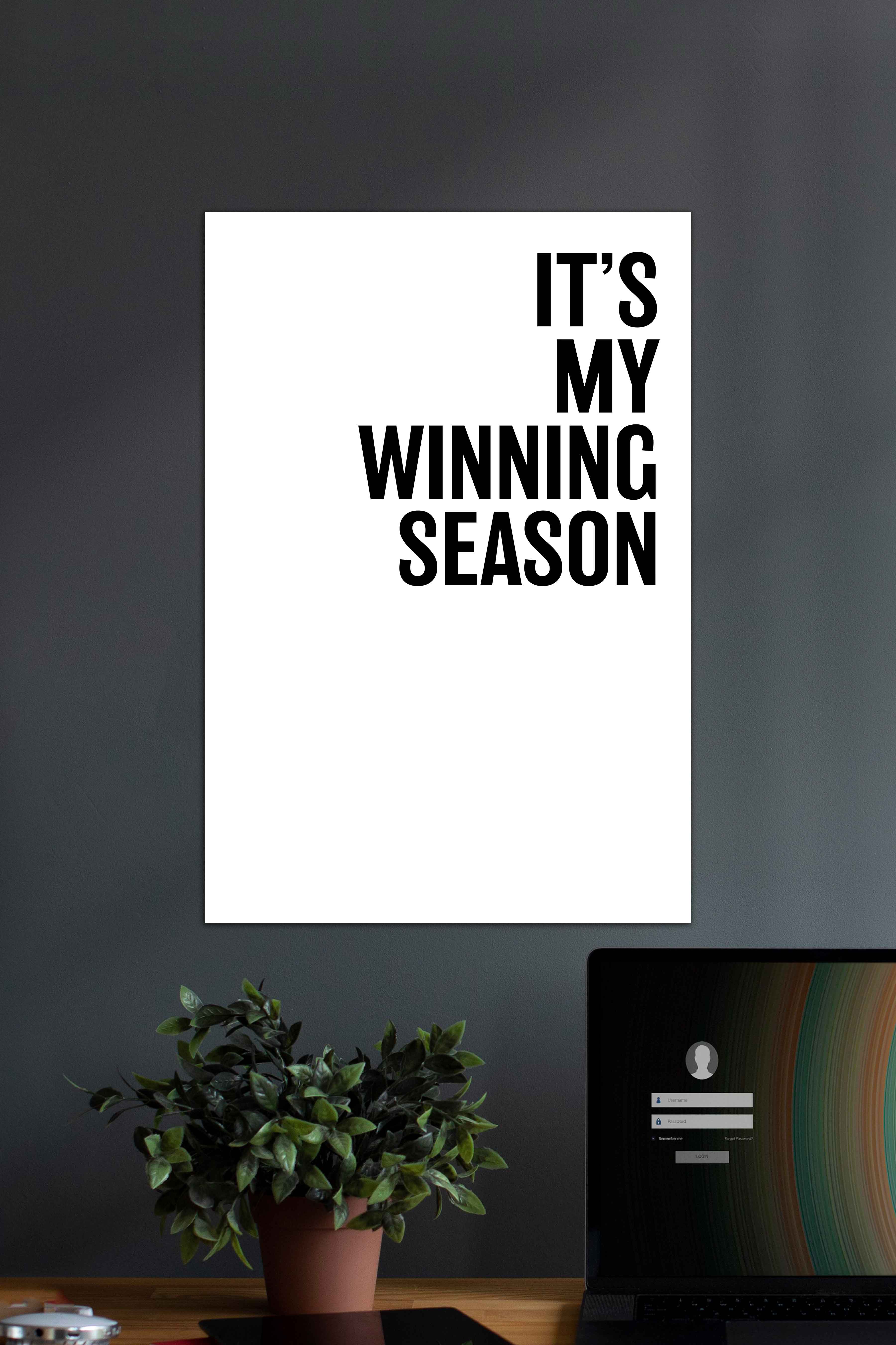 Its My Winning Season | Motivational Quotes Poster – Posterized