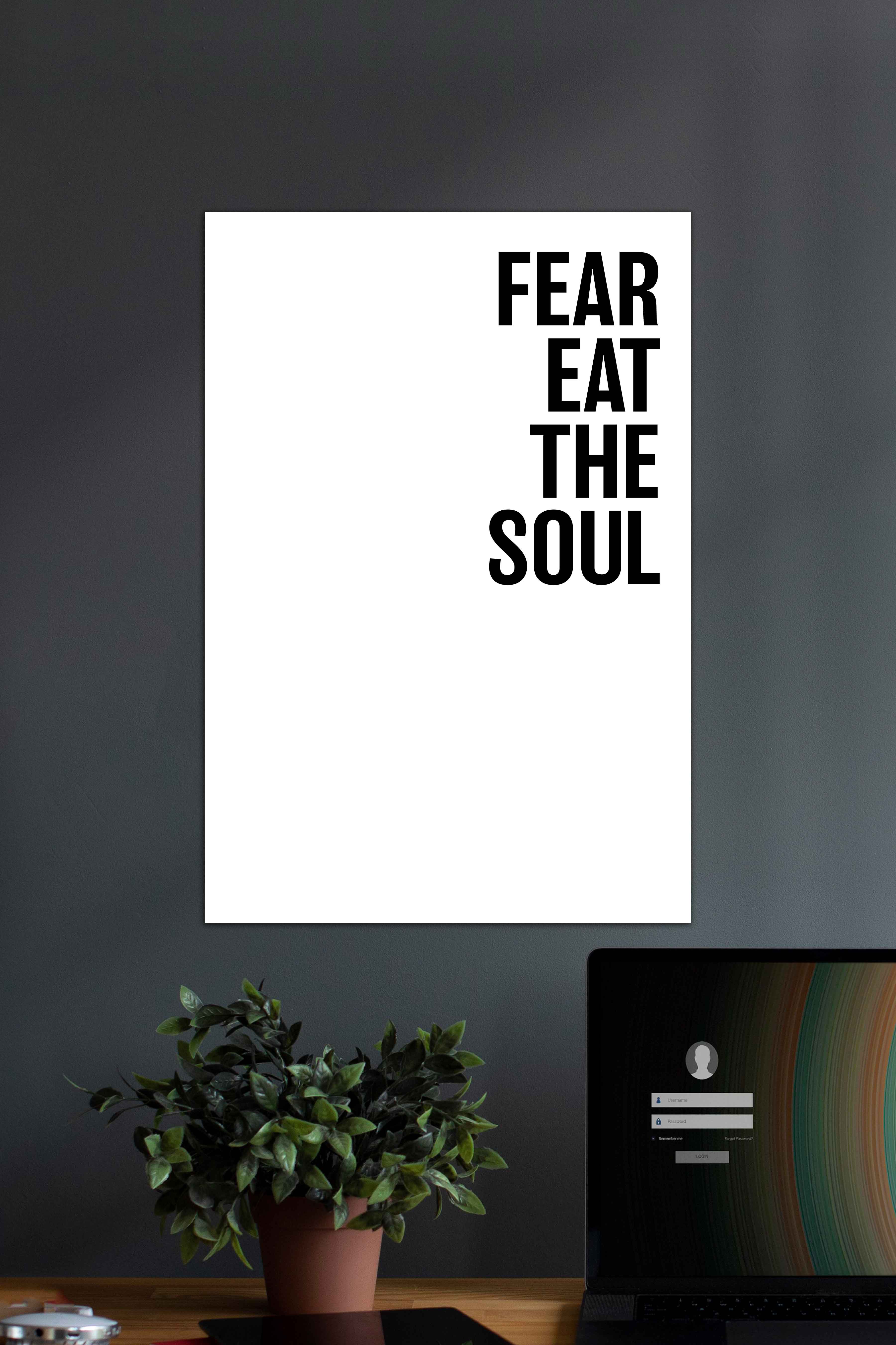 Fear Eat the Soul | Motivational Quotes Poster | Posterized.in