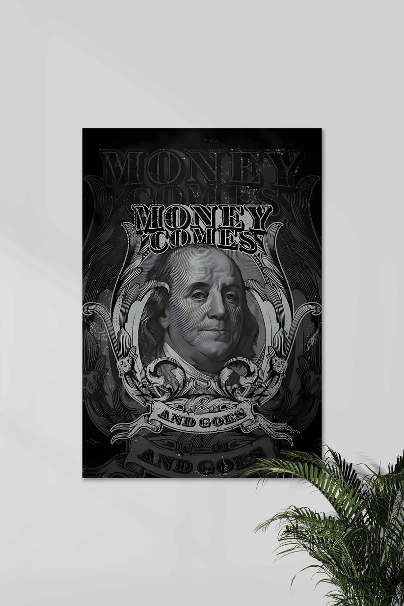 MONEY COMES AND GOES | Benjamin Franklin | Money Aesthetic Poster ...